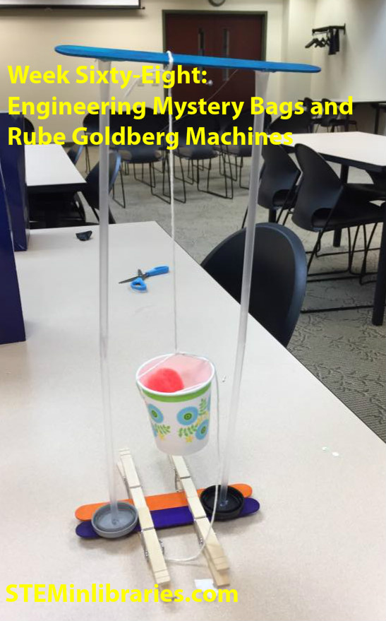 Week Sixty-Eight: Engineering Mystery Bags and Rube Goldberg Machines ...